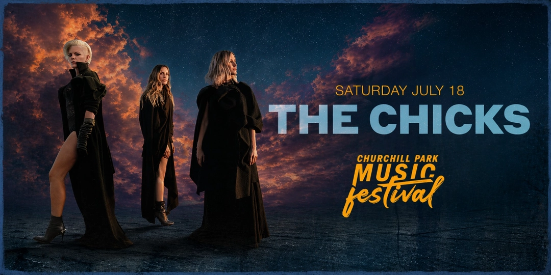 Churchill Park Music Festival featuring The Chicks - 180 Elizabeth Ave ...