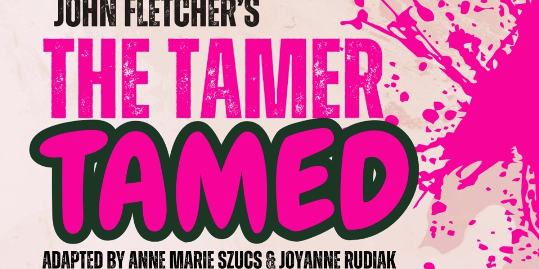 The Tamer Tamed - Walterdale Theatre - Edmonton - Oct 14, 2026 · Showpass