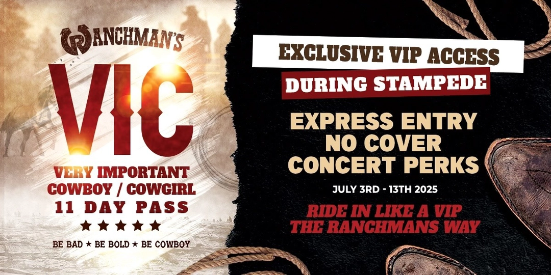 VIC PASS - STAMPEDE 2025 - Ranchmans Calgary · Showpass