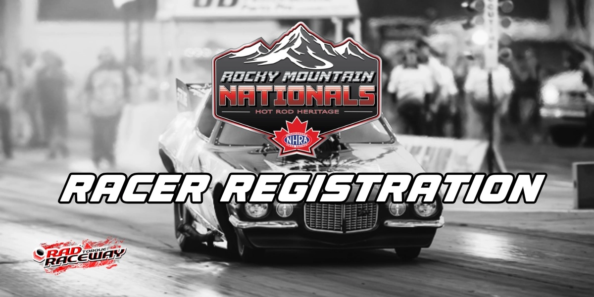 2025 NHRA CDN OPEN REGISTRATION