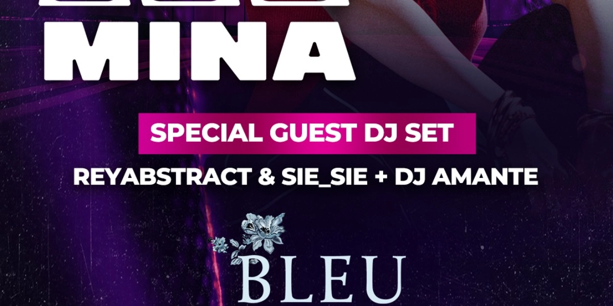 DJ MINA AT BLEU