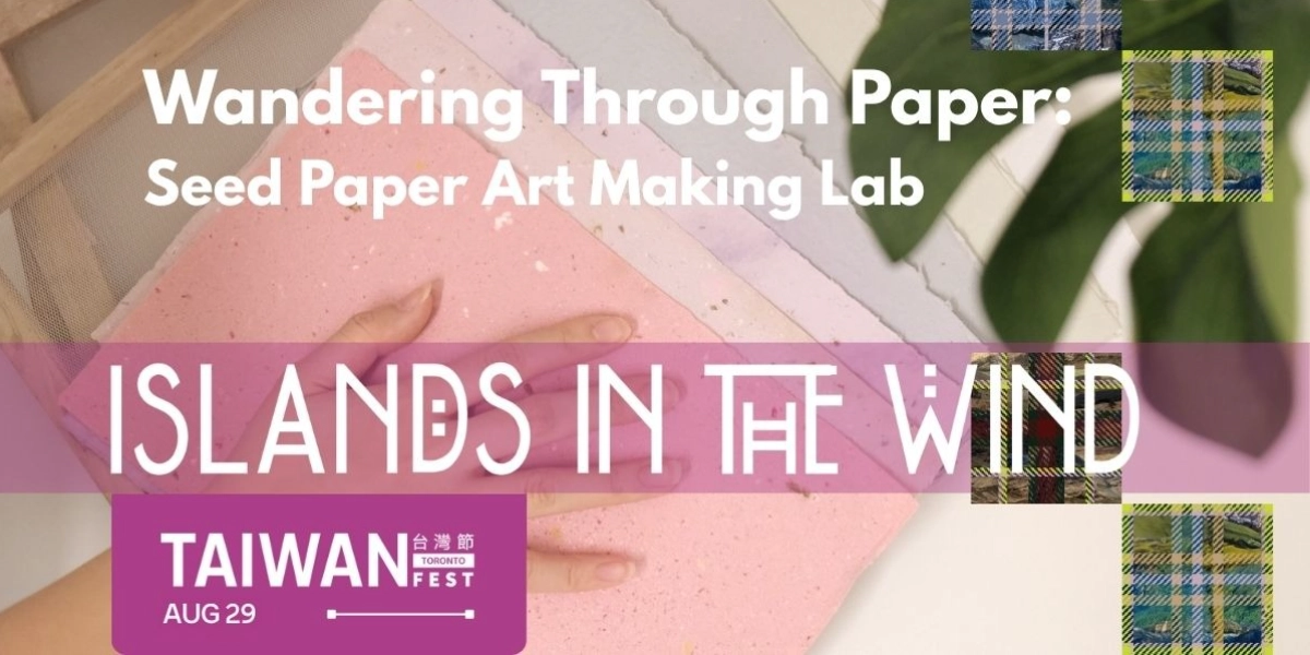 Wandering Through Paper: Seed Paper Art Making Lab 紙間漫遊：種子紙藝製作實驗室 ...