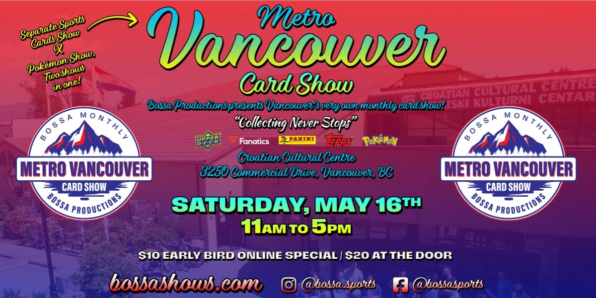 Bossa Sports & TCG Metro Vancouver Card Show -May 16, 2026 - Croatian ...