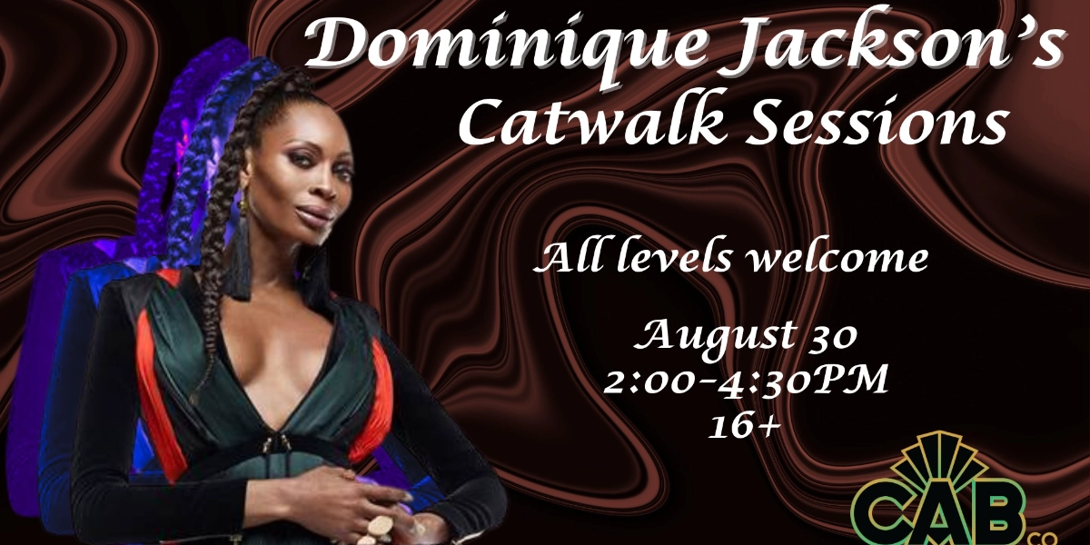 Event image for DOMINIQUE JACKSON’S CATWALK SESSIONS
