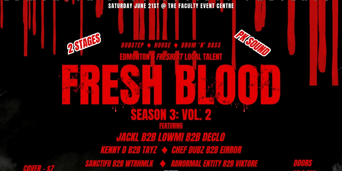 Event image for EBS Presents FreshBlood Season 3 Vol. 2 (Dubstep / DNB / Riddim)