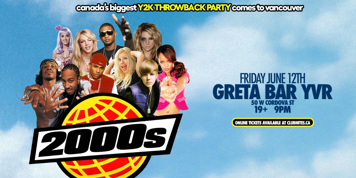 Y2K THROWBACK DANCE PARTY @ GRETA YVR - GRETA Bar YVR - Vancouver - Jun ...
