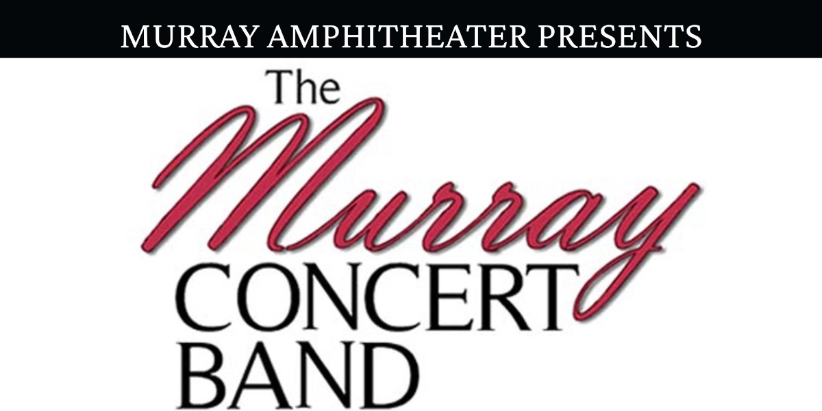The Murray Concert Band - Murray Park Amphitheater - Murray - Jun 27 ...