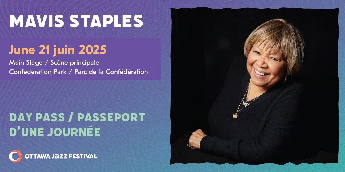 Mavis Staples - Saturday June 21st 2025 Day Pass - Confederation Park ...