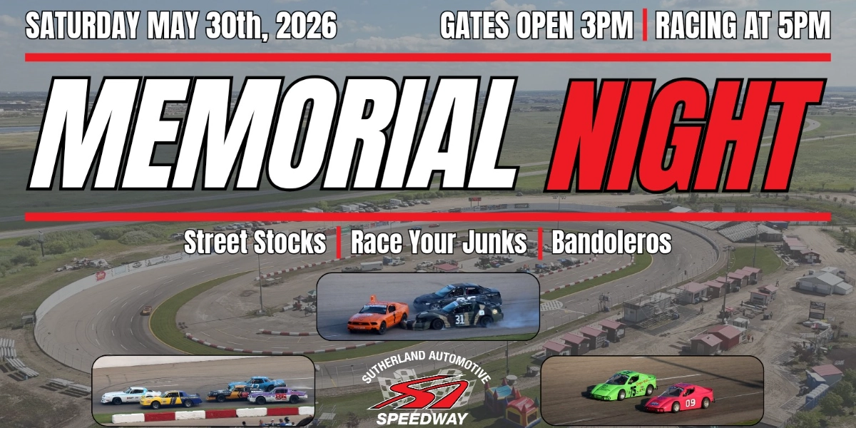 Event #2- Memorial Night - Sutherland Automotive Speedway - Saskatoon ...