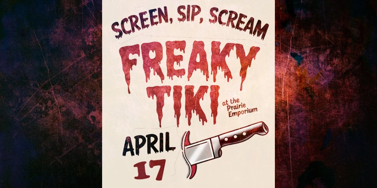 TPE presents: Freaky Tiki - The Prairie Emporium - Calgary - Apr 17 ...