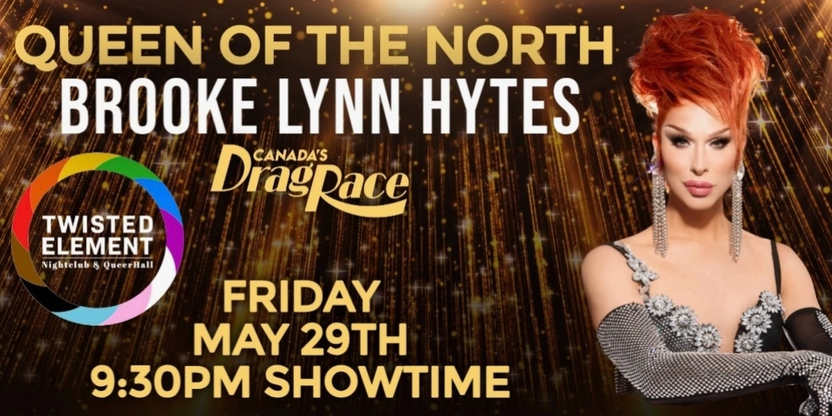 BROOKE LYNN HYTES - QUEEN OF THE NORTH - Twisted Element - Calgary ...