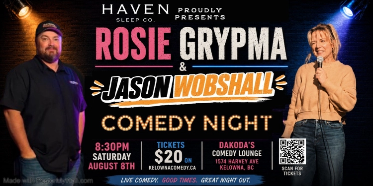 Haven Sleep Co presents Rosie Grypma & Jason Wobshall - Dakodas Comedy ...